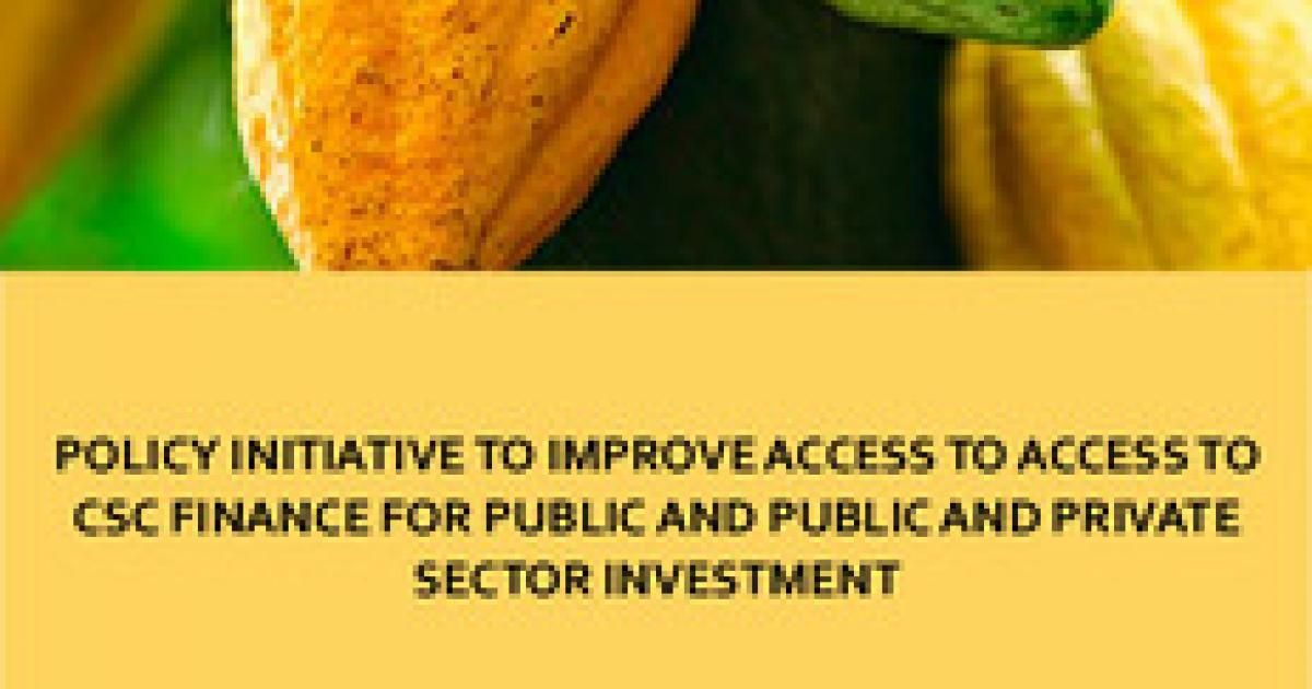 Policy initiative to improve access to CSC Finance for Public and ...